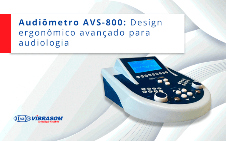 Audiômetro AVS-800: Design ergonômico avançado para audiologia